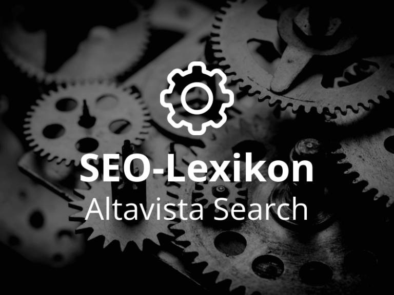 Was ist AltaVista Search? - Ein Glossar für Suchmaschinen